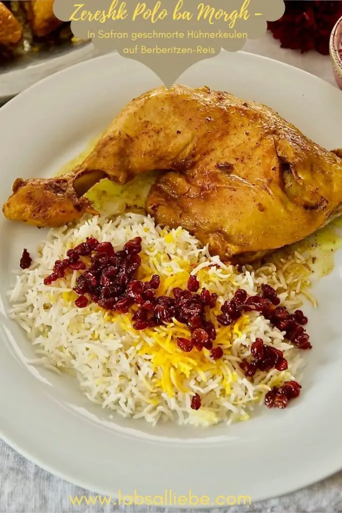 Zereshk Polo ba Morgh - In Safran geschmorte Hühnerkeulen auf ...